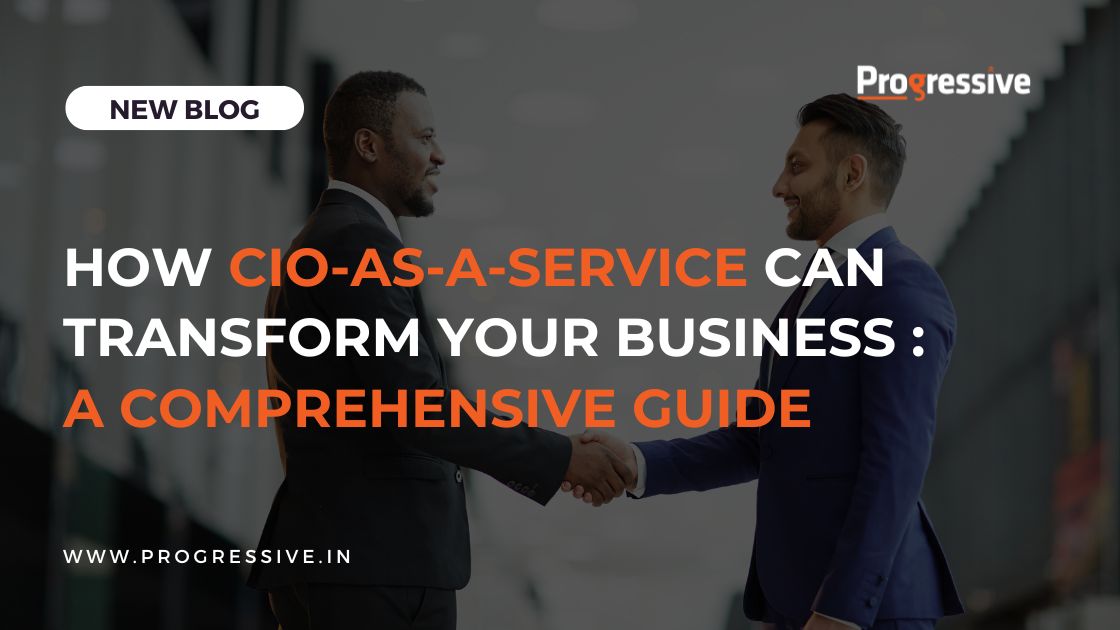 How CIO as a Service Helps Your Business