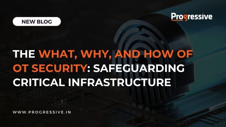 The What, why, and how of OT Security: Securing Critical Infrastructure
