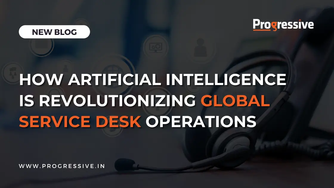 AI Revolution: Transforming Global Service Desk