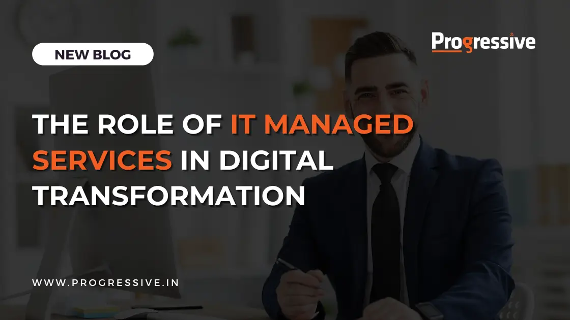 The Role of IT Managed Services in Digital Transformation