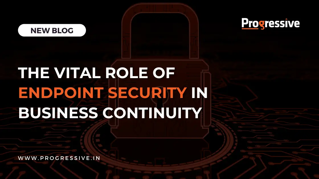 Endpoint Security: Key to Business Continuity