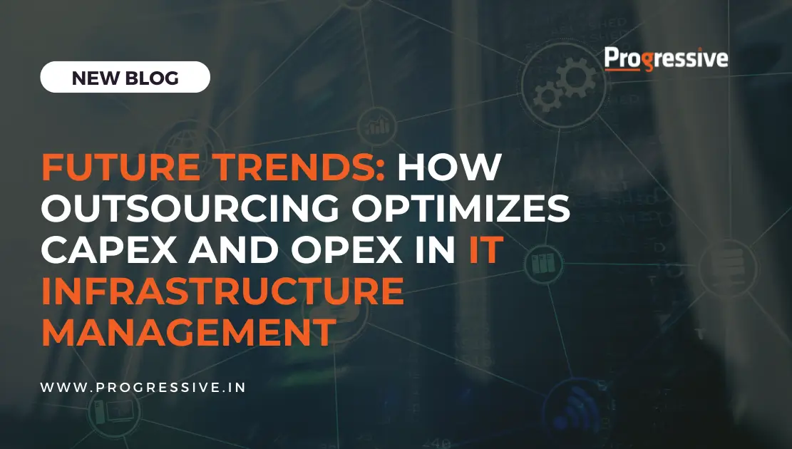 Optimize IT Infrastructure Management with Outsourcing